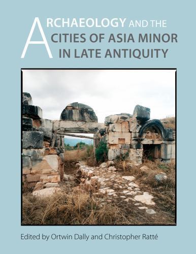 Kelsey Museum Publication: Archaeology and the Cities of Asia Minor in ...