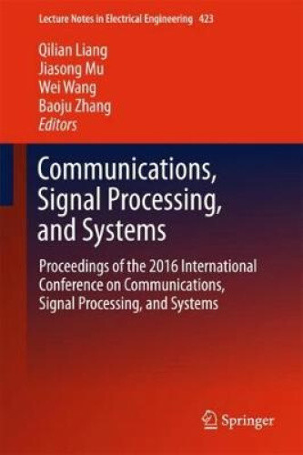 Communications, Signal Processing, and Systems: Proceedings of the 2016 ...