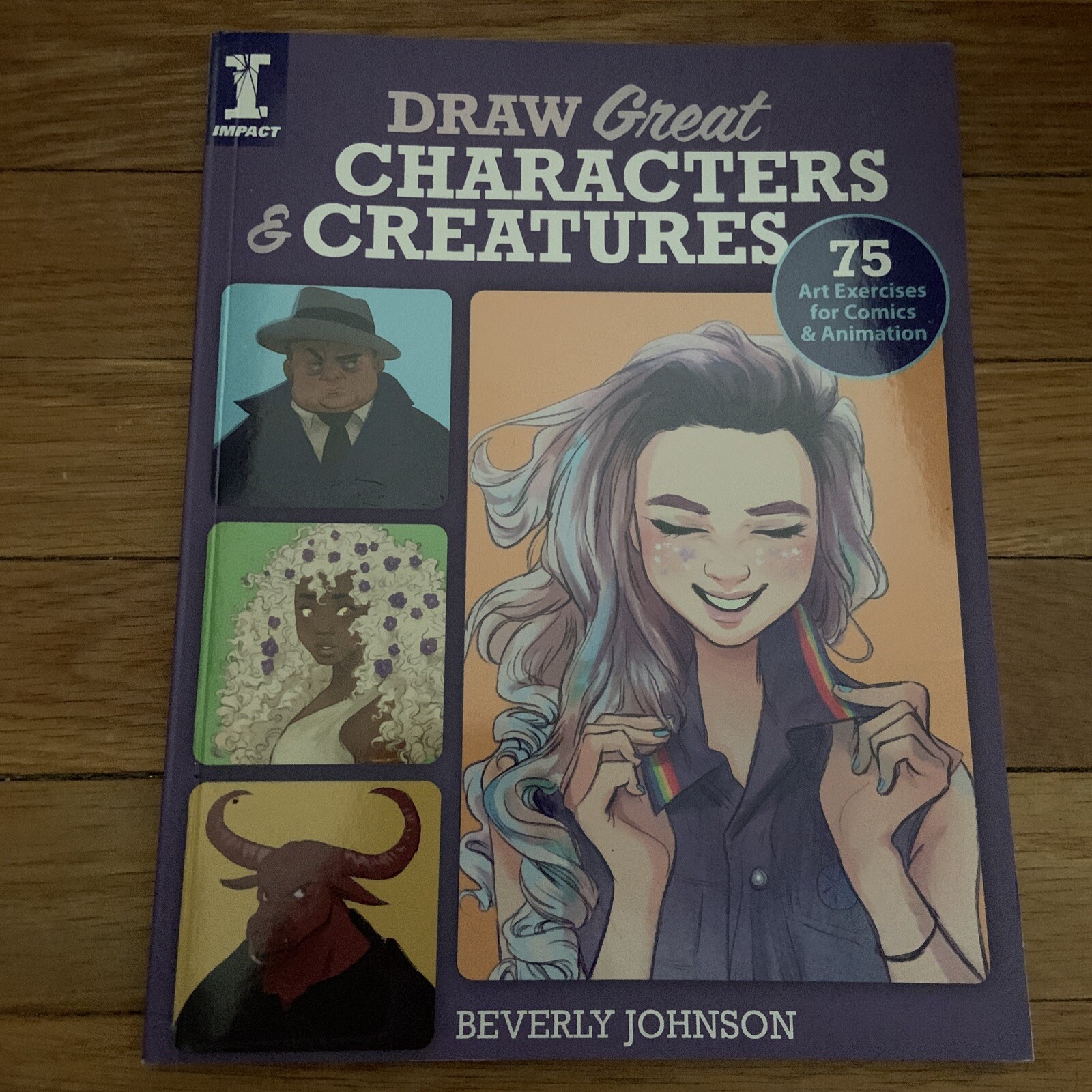 Draw Great Characters and Creatures : 75 Art Exercises for Comics and ...