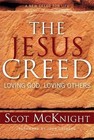 The Jesus Creed: Loving God, Loving Others by McKnight, Scot ...