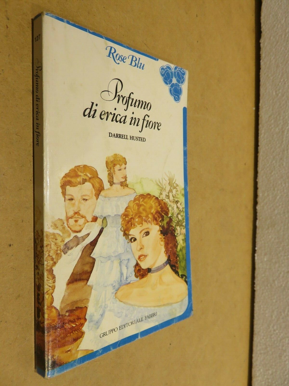 Romanzo PROFUMO DI ERICA IN FIORE Darrell Husted Fabbri Rose Blu 127 ...