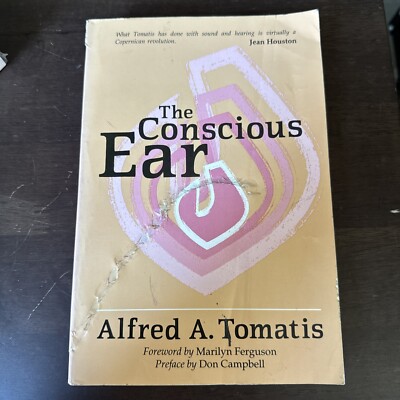 The Conscious Ear by Thomas A Tomatis | eBay