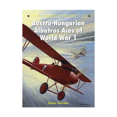 Osprey Aircraft of the Aces Austro-Hungarian Albatros Aces of World War ...