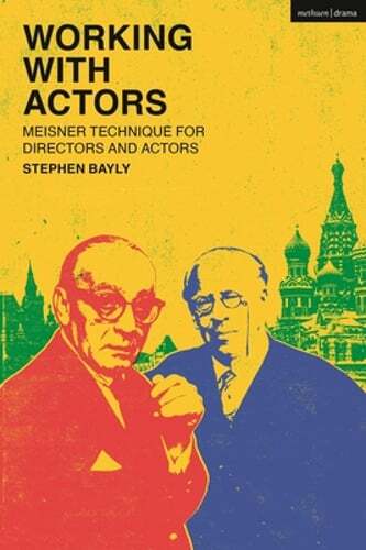 Working with Actors: Meisner Technique for Directors and Actors by ...