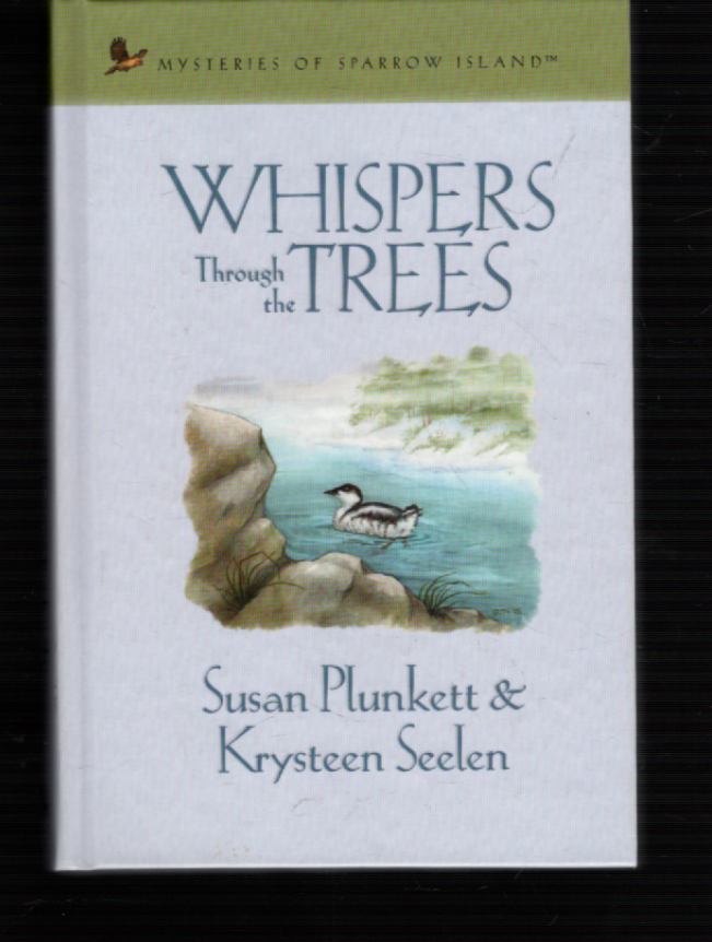 Whispers Through the Trees by Krysteen Seelen and Susan Plunkett (2007 ...