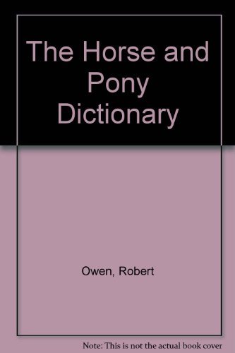 The Horse and Pony Dictionary By Robert Owen | eBay