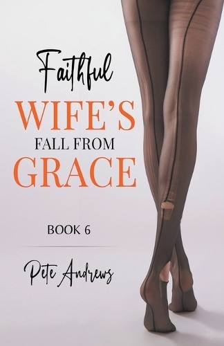 Pete Andrews Faithful Wife's Fall From Grace Book 6 (Paperback) (UK IMPORT) | eBay