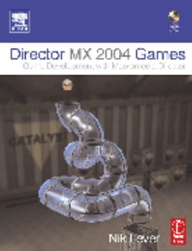 Director MX 2004 Games : Game Development with Director by Nik Lever ...