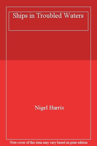 Ships in Troubled Waters By Nigel Harris | eBay