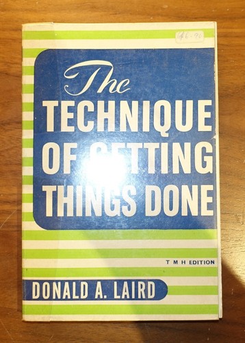 The Technique of Getting Things Done by Dr. Donald Laird 1947 ...