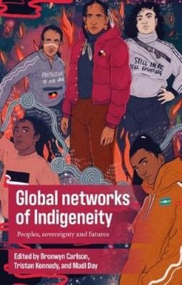 Bronwyn Carlson Global Networks of Indigeneity (Relié) | eBay