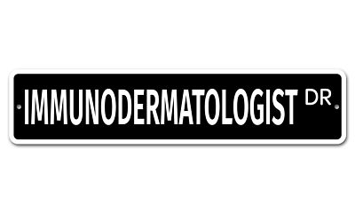 6297 SS Immunodermatologist 4" x 18" Novelty Street Sign Aluminum | eBay