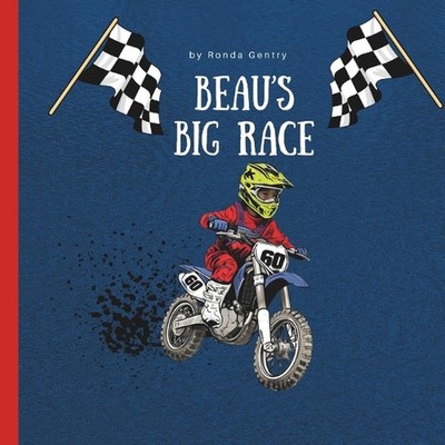 Beau's Big Race: When Second Place Feels Like First by Ronda F. Gentry ...