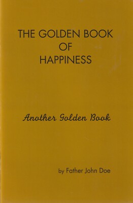 Golden Book of Happiness by John Doe, Alcoholics Anonymous booklet ...