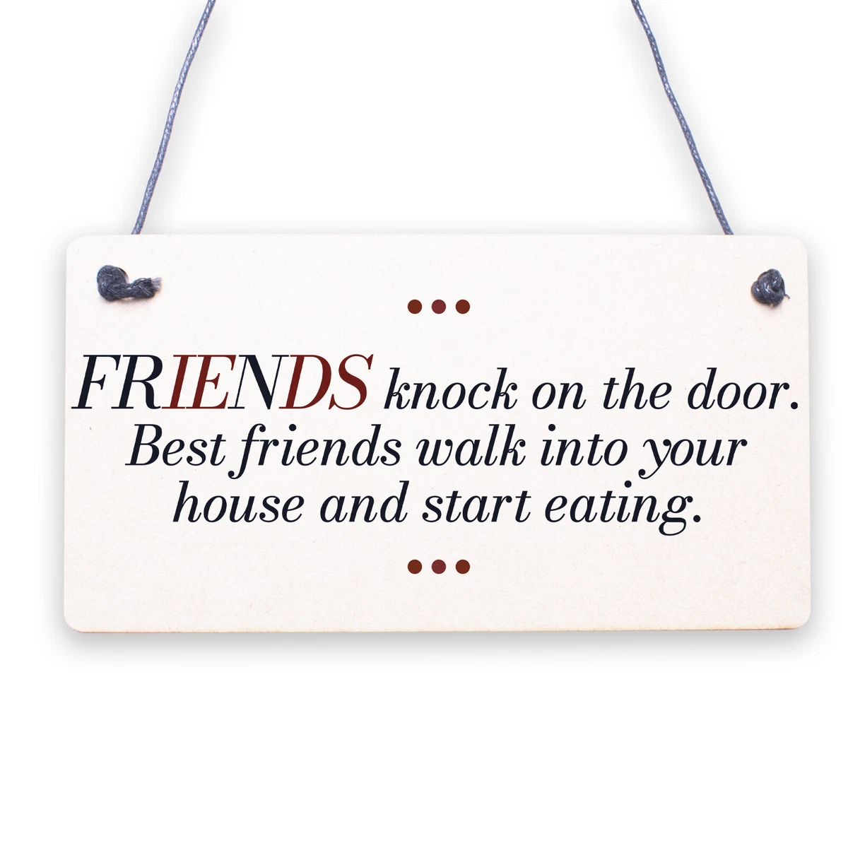 Friends Signs Or Plaques