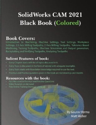 Gaurav Verma Matt Weber SolidWorks CAM 2021 Black Book (Colored) (Poche ...