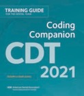 CDT 2021 Coding Companion: Training Guide for the Dental Team - book ...