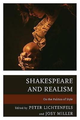 Shakespeare and Realism: On the Politics of Style by Peter Lichtenfels ...