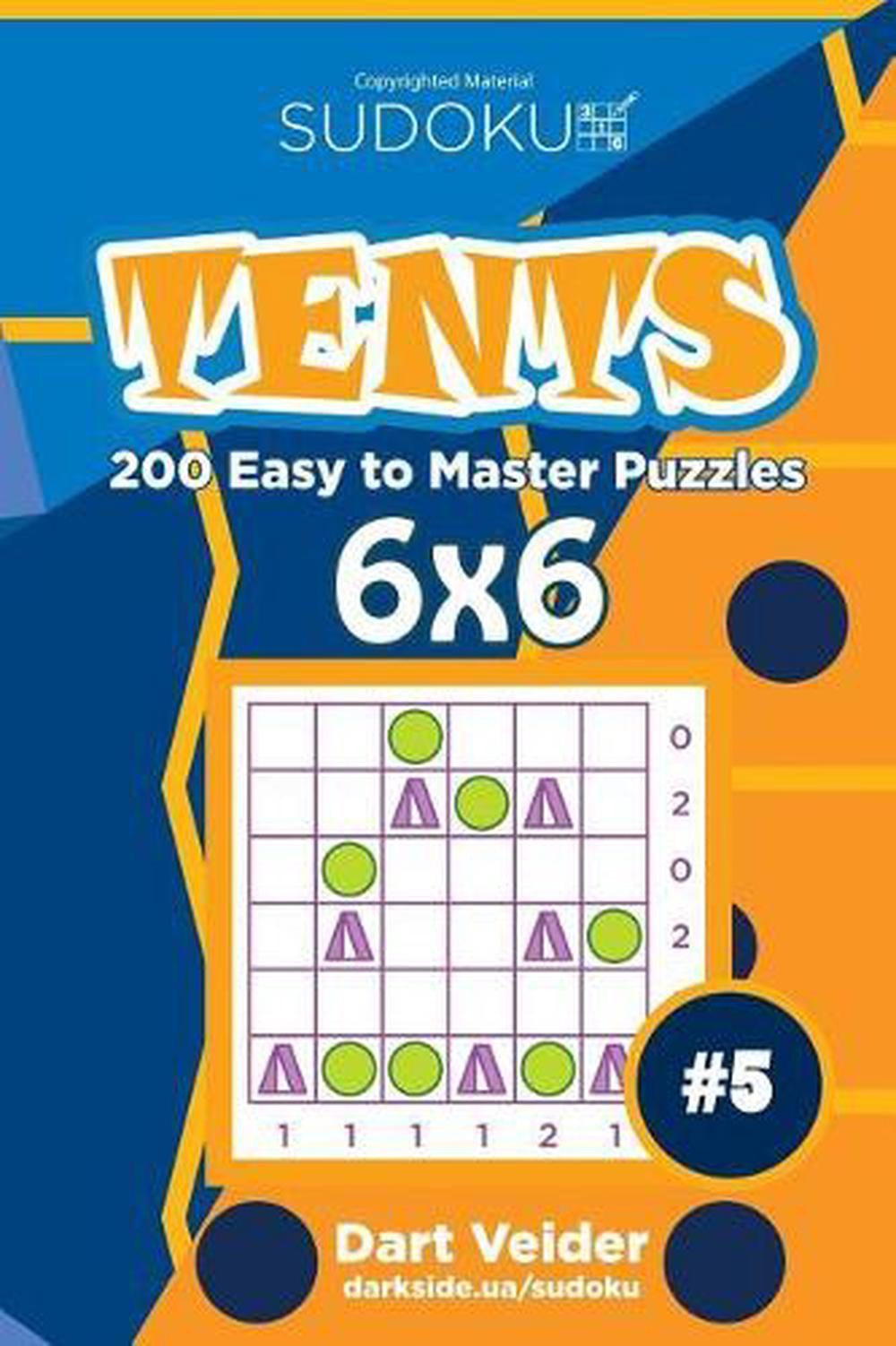 Sudoku Tents - 200 Easy to Master Puzzles 6x6 (Volume 5) by Dart Veider ...
