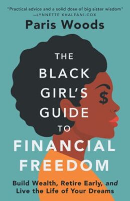 The Black Girl's Guide to Financial Fr..., Woods, Paris 9781737606604| eBay