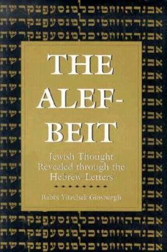 The Alef-Beit: Jewish Thought Revealed through the Hebrew Letters ...