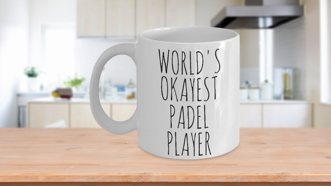 Padel Mug World's Okayest Funny Coffee Cup Racquet Sport Sarcasm Insult ...