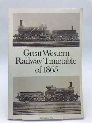 GREAT WESTERN RAILWAY TIMETABLE 1865. (1971), [ Great Western Railway ...