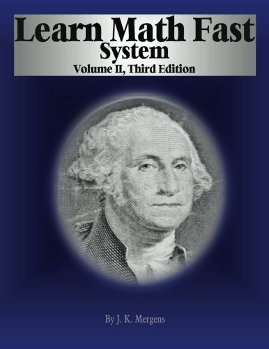 LEARN MATH FAST SYSTEM VOLUME II: FRACTIONS, DECIMALS, AND By J K ...