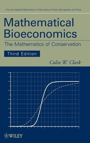 Colin W. Clark Mathematical Bioeconomics (Hardback) 9780470372999 ...