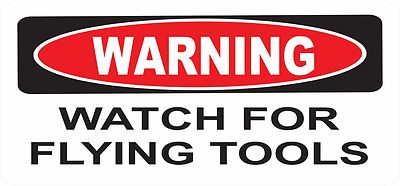 Warning Watch For Flying Tools Toolbox Bumper Sticker / Decal BS5038 | eBay