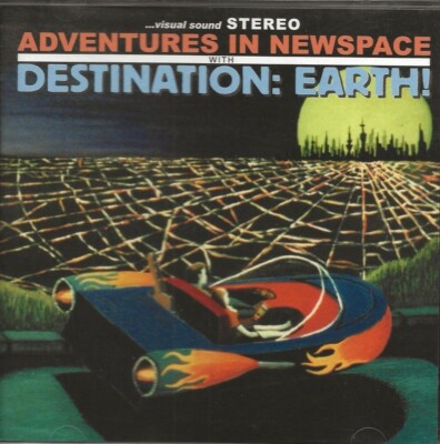 Destination: Earth! – Adventures in Newspace - 2001 Surf CD Like New ...