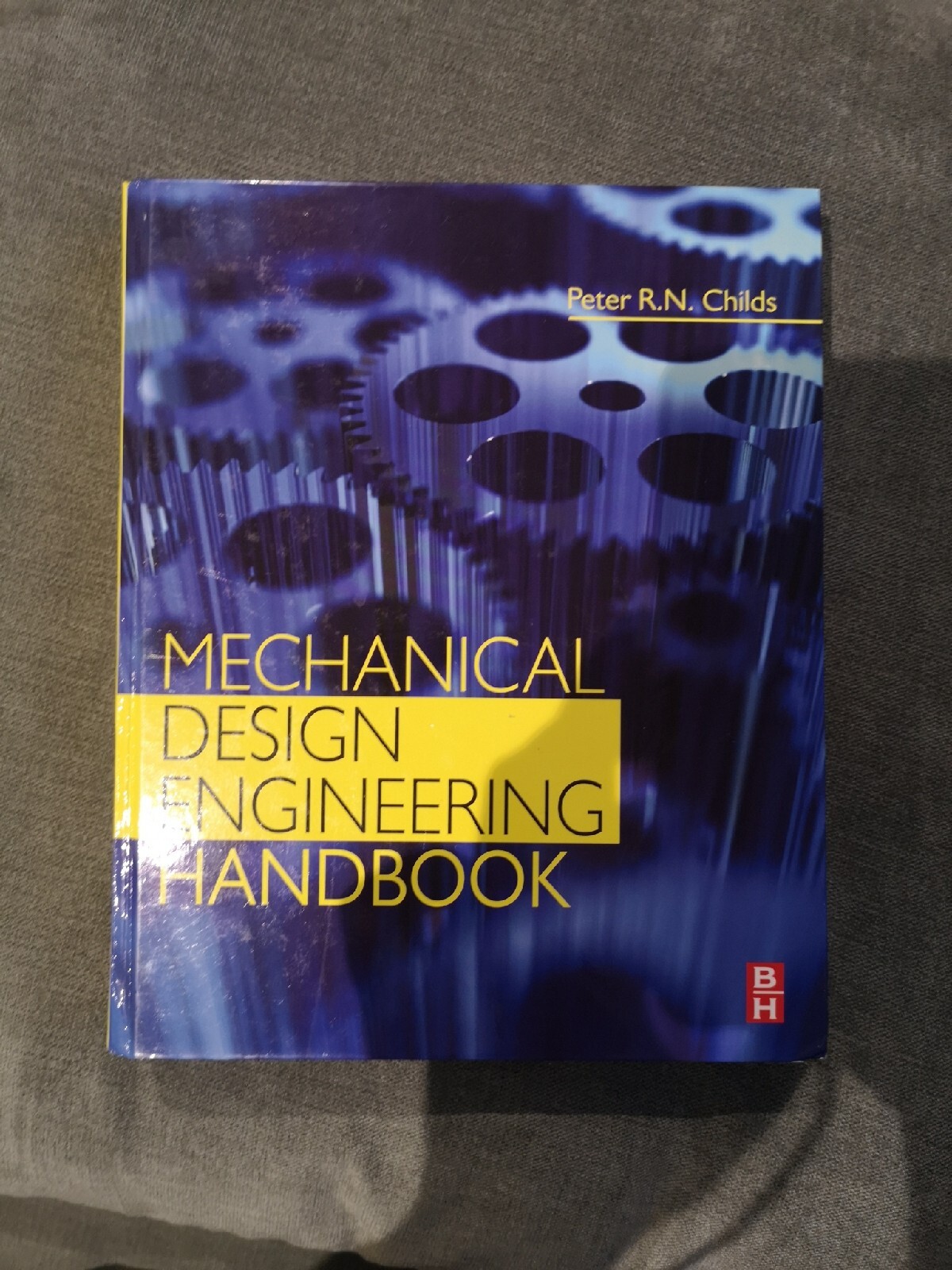 Mechanical Design Engineering Handbook by Peter R. N. Childs (Hardcover ...