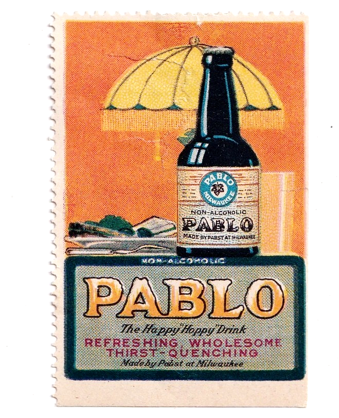 1918 PABST BREWING CO, MILWAUKEE WISCONSIN PABLO NON-ALCOHOLIC ...