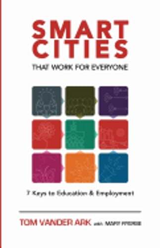 Smart Cities That Work for Everyone by Tom Vander Ark: New ...
