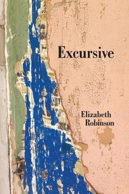 Excursive by Robinson, Elizabeth [Paperback] | eBay Australia