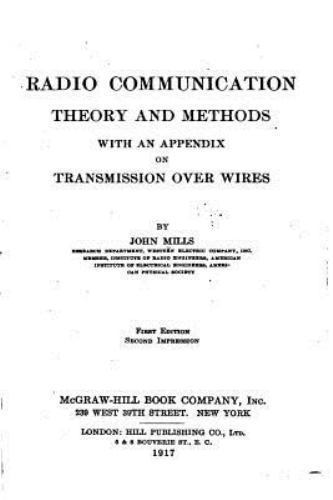 Radio Communication, Theory and Methods, with an Appendix on ...