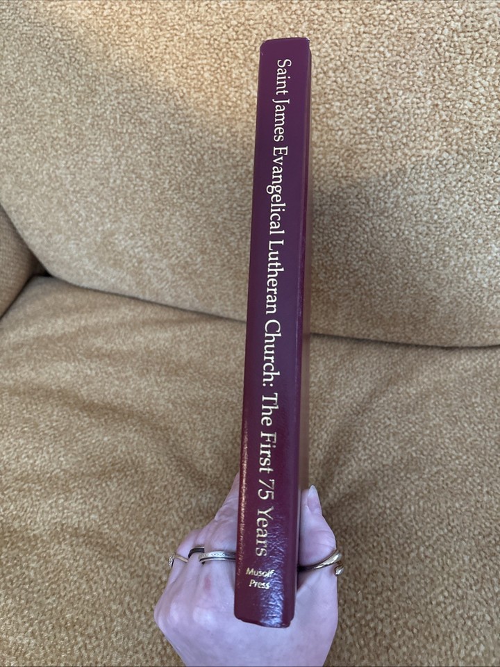 SAINT JAMES EVANGELICAL LUTHERAN CHURCH First 75 Years, West St. Paul ...