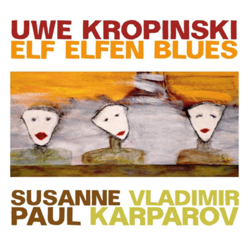 Uwe Kropinski Trio Elf Elfen Blues (CD) Album | eBay