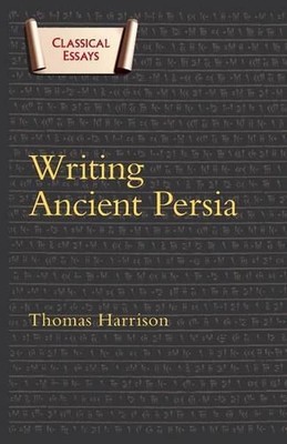 Writing Ancient Persia by Dr Thomas Harrison (English) Paperback Book ...