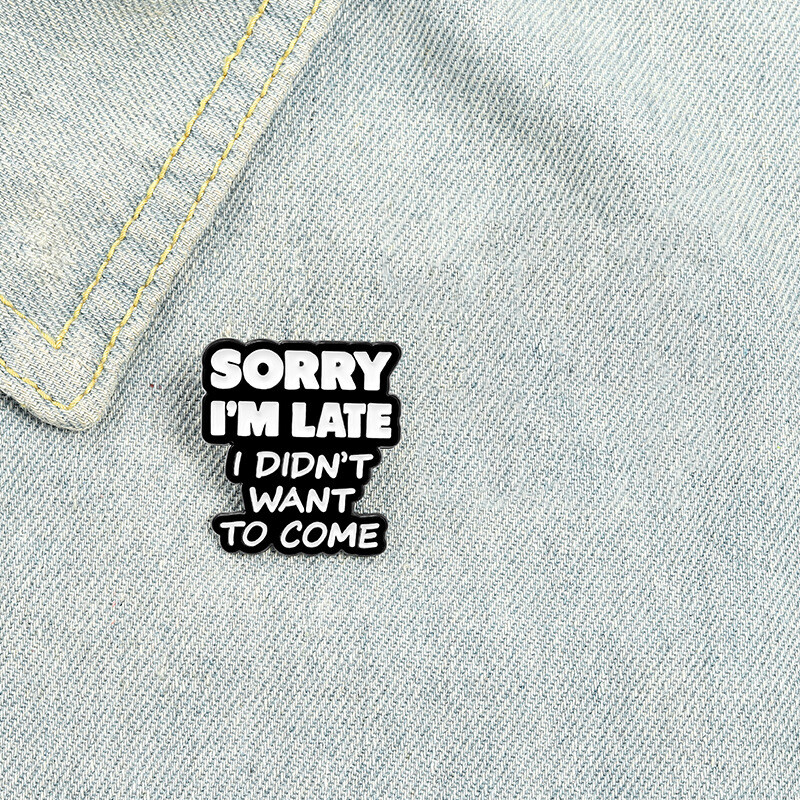 Funny Dialog Enamel Pin Custom Humor Brooches Bag Lapel Pin Simple ...