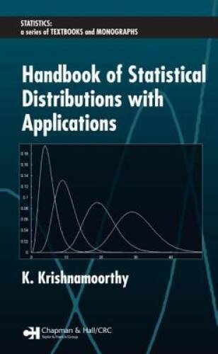 Handbook of Statistical Distributions with Applications (Statistics: A ...