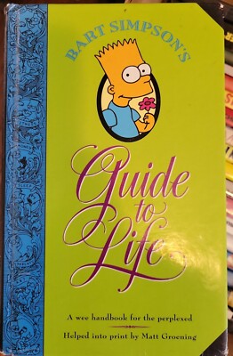 Bart Simpson's Guide to Life: A Wee Handbook for the Perplexed by ...