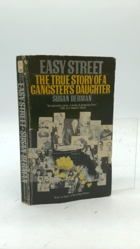 Easy Street, the True Story of a Gangster's Daughter by Susan Berman ...
