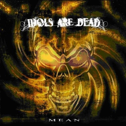 Idols Are Dead Mean (CD) Album (UK IMPORT) 8025044015621| eBay