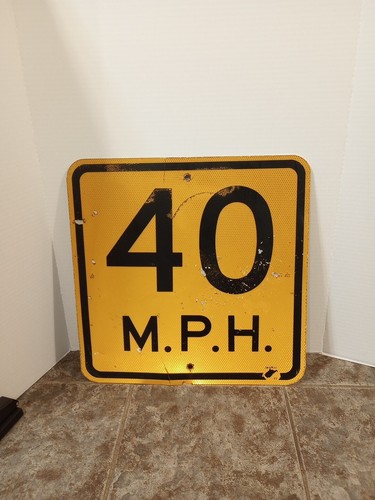 Vintage Retired Reflective 40 M.P.H. ROAD SIGN used Galvanized | eBay