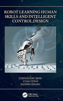 Robot Learning Human Skills and Intelligent Control Design by Chao Zeng ...