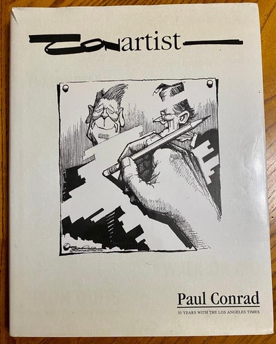 SIGNED COPY Conartist : Thirty Years with the Los Angeles Times by Paul Conrad 9780961909550| eBay