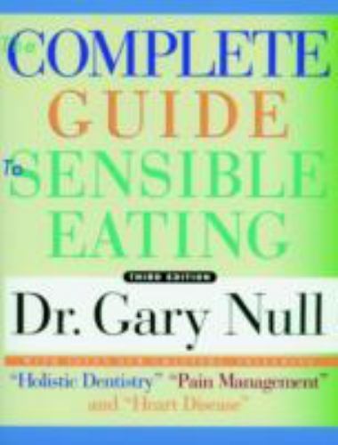 The Complete Guide to Sensible Eating by Gary Null 9781888363616| eBay