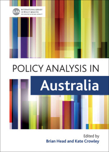 Policy Analysis in Australia (International Library of Policy Analysis ...