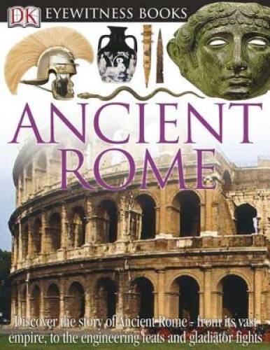 Ancient Rome (DK Eyewitness Books) - Hardcover By James, Simon - GOOD ...